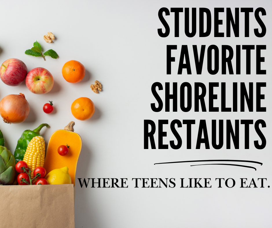 Students Favorite Shoreline Restaurants: Where Teens like to eat – The ...